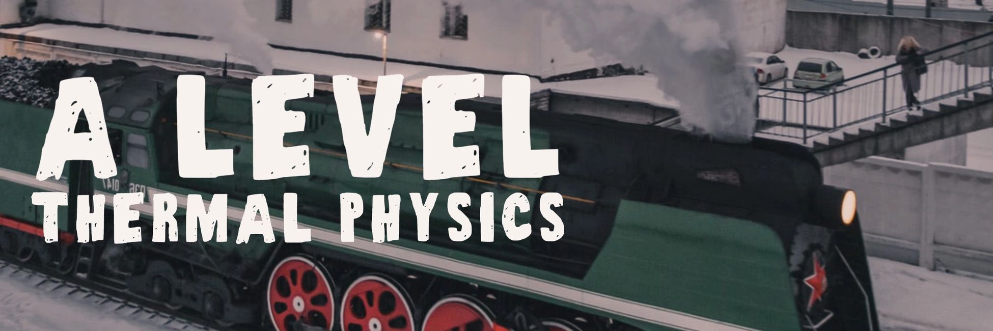A Level Thermal Physics | GorillaPhysics